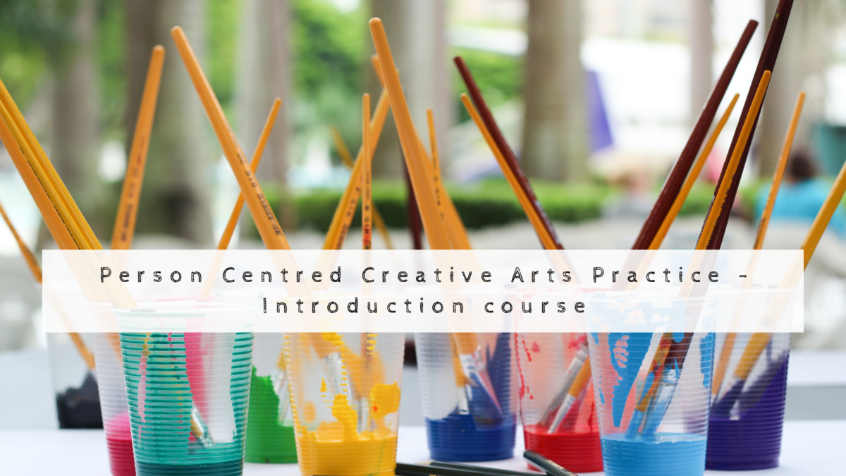 Level 1 - Person Centred Creative Arts Practice | Association For ...