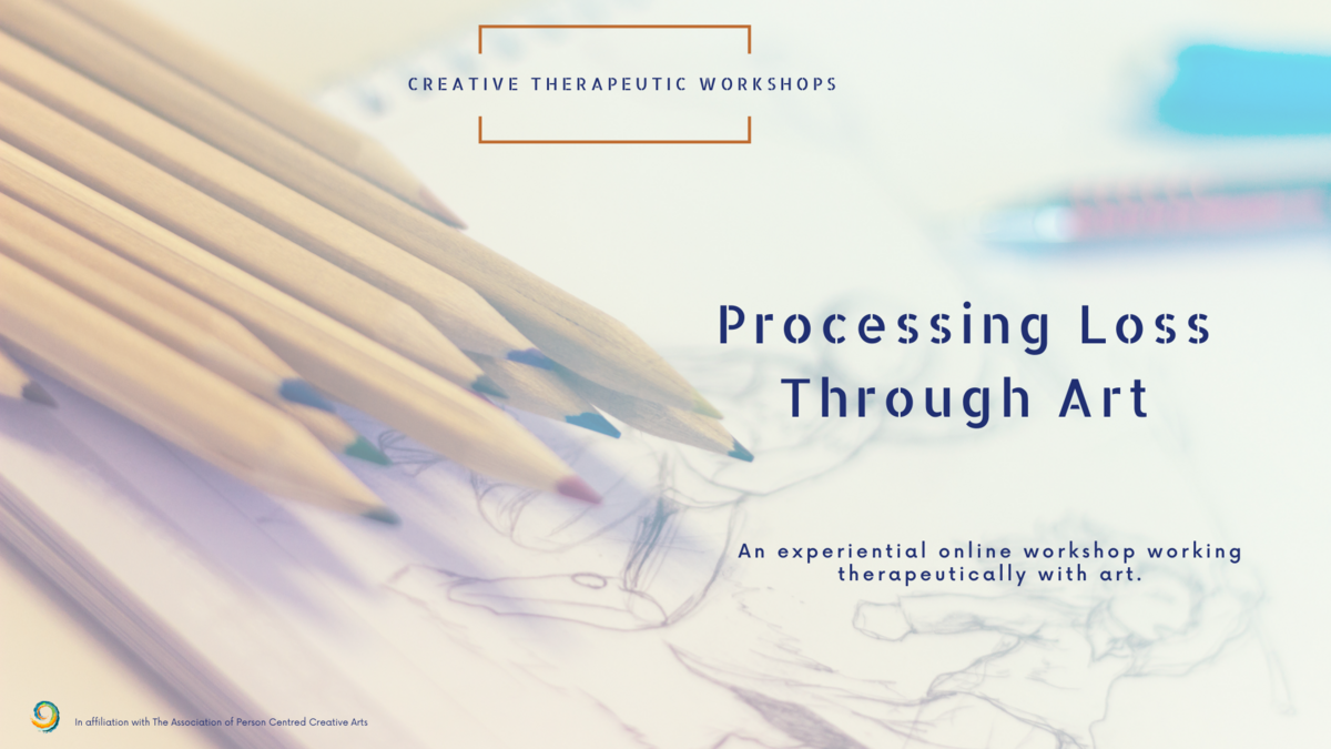 Processing Loss Through Art - Workshop | Association For Person Centred ...