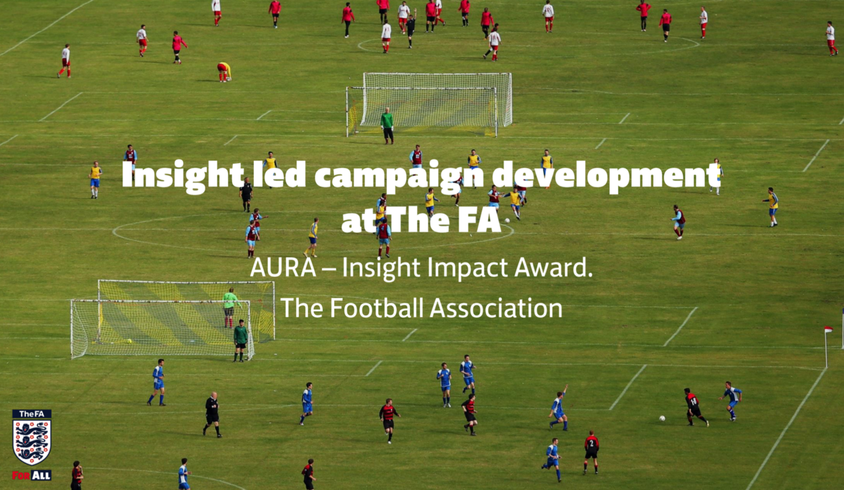 Insight Led Campaign Development at the Football Association | AURA