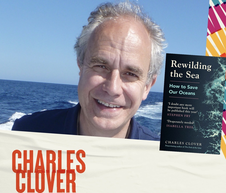 Come and join us for a talk on Rewilding The Sea by Charles Clover and ...