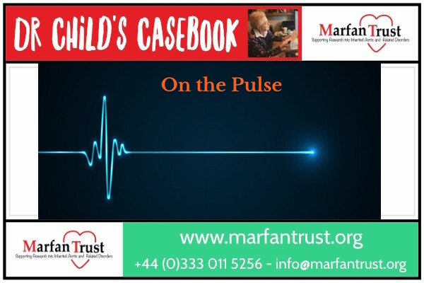 Dr Child's Casebook: On the Pulse | Marfan Trust