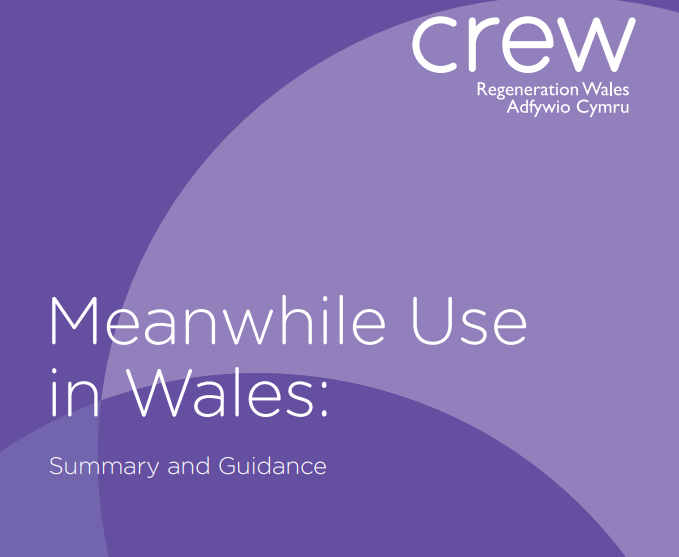 Meanwhile use in Wales: Summary and guidance from CREW | Meanwhile ...