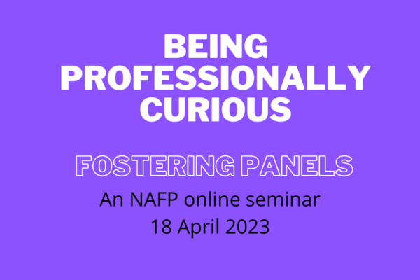 Being professionally curious, developing best practice in fostering ...